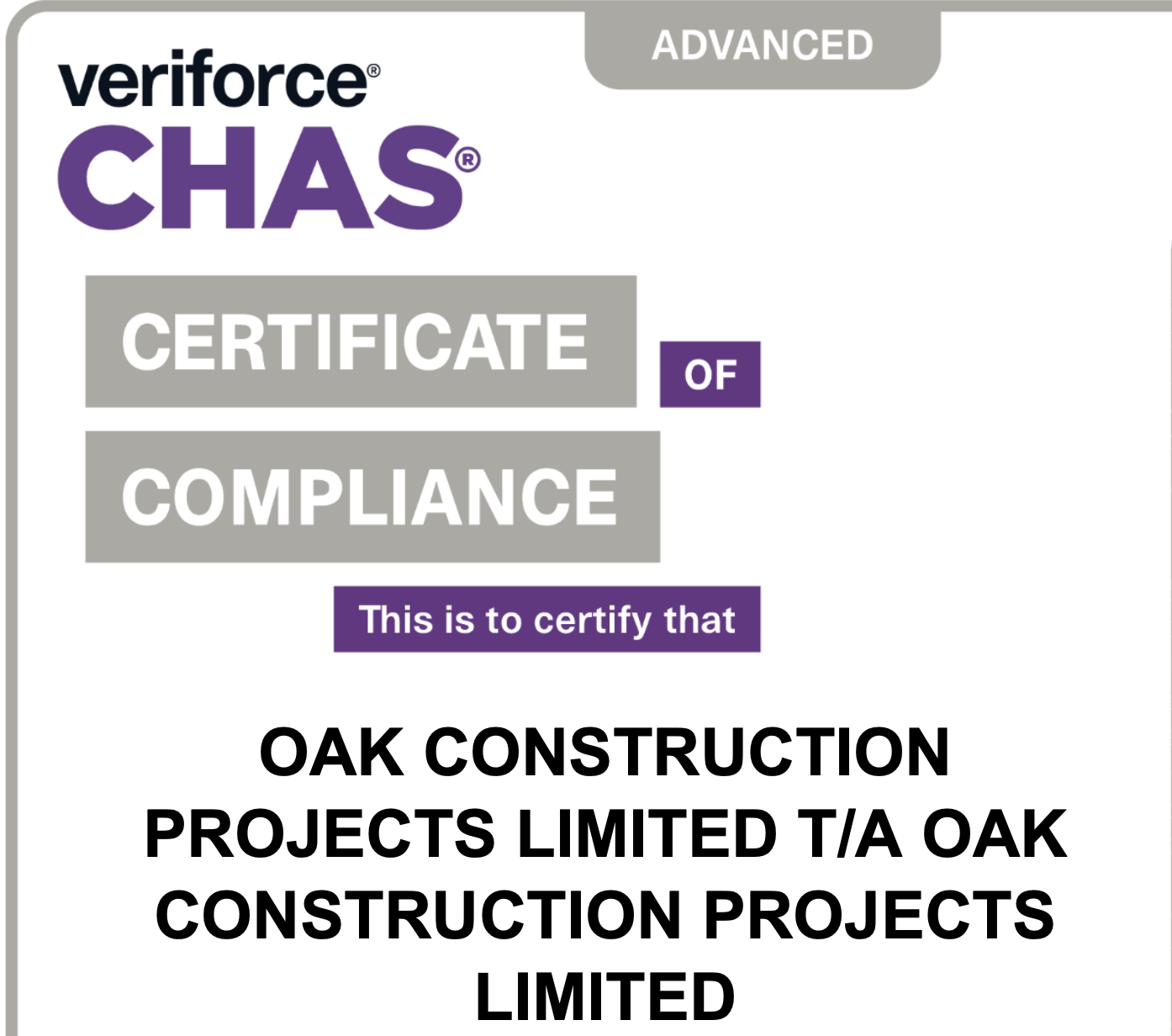 CHAS/Verify Advanced Certificate of Compliance. - Oak Construction ...
